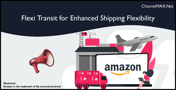 Amazon Introduces Flexi Transit for Enhanced Shipping Flexibility