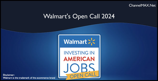 Walmart's Open Call 2024: A Golden Opportunity for American Entrepreneurs